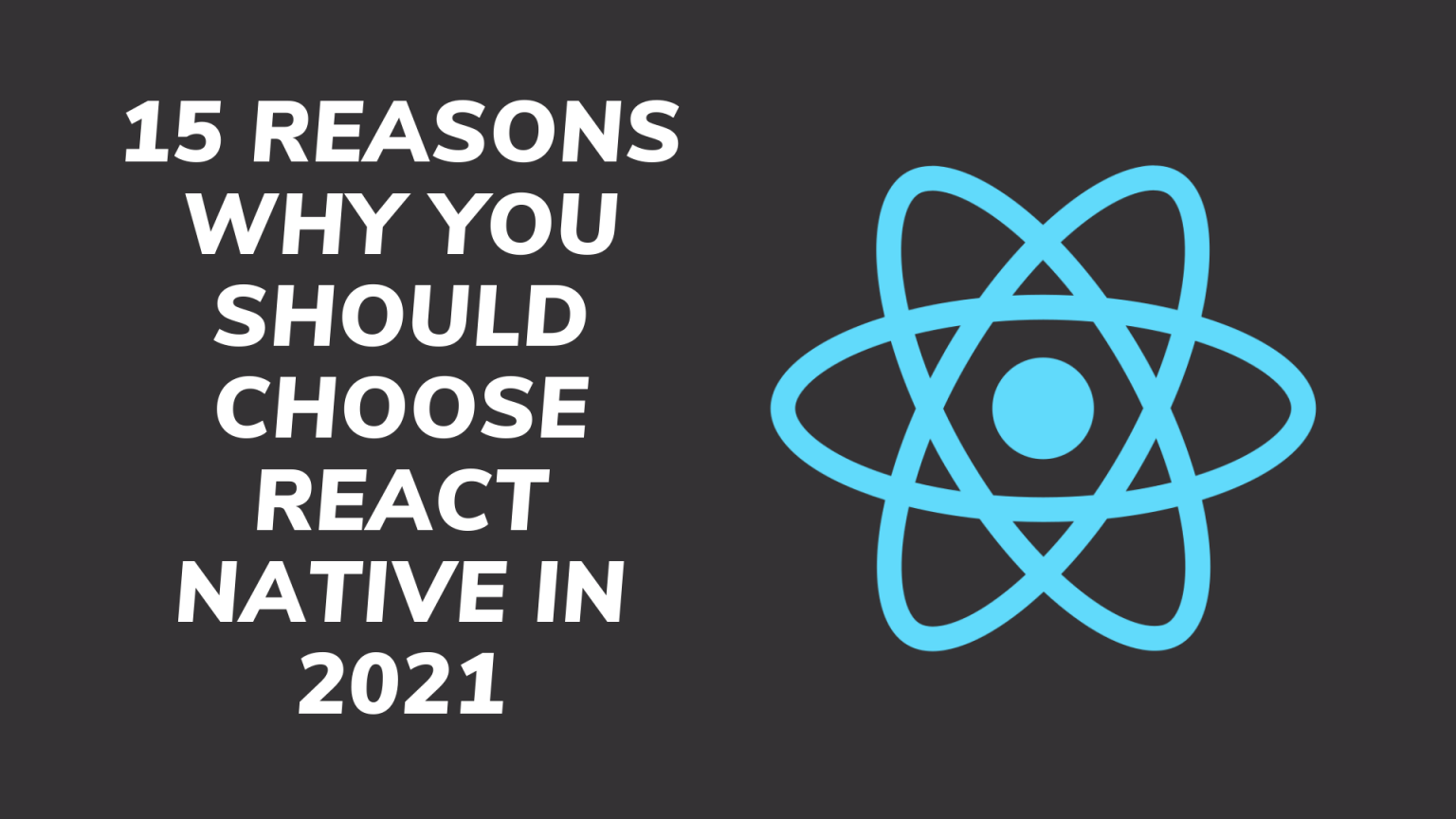 15 Reasons Why You Should Choose React Native Developers