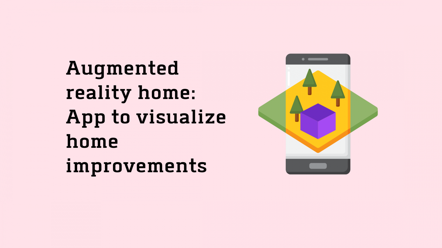 Augmented Reality Home Improvement Apps To Visualize