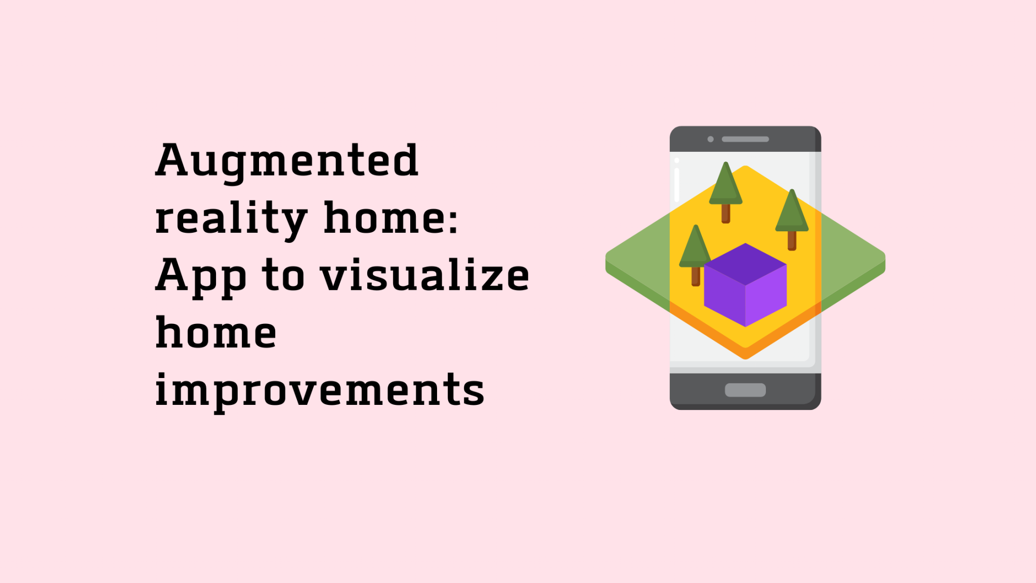 Augmented Reality Home Improvement Apps To Visualize